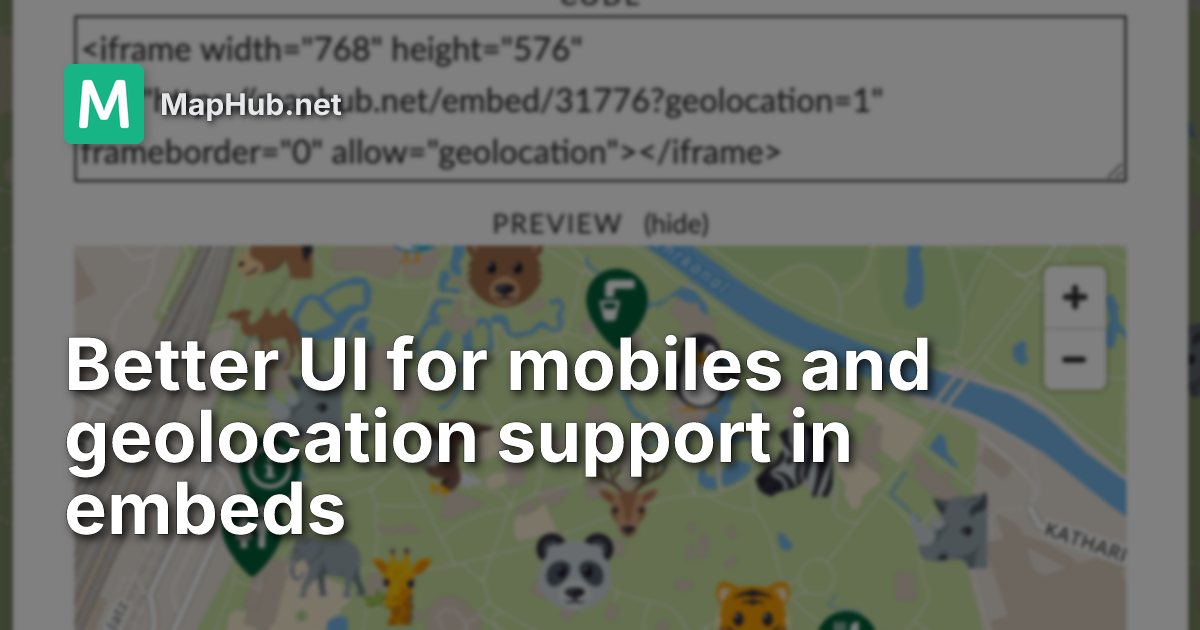Better UI for mobiles and geolocation support in embeds